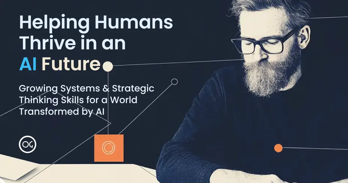 Navigating Complexity with Systems Thinking | Collective Leadership Series - Orion Group Limited